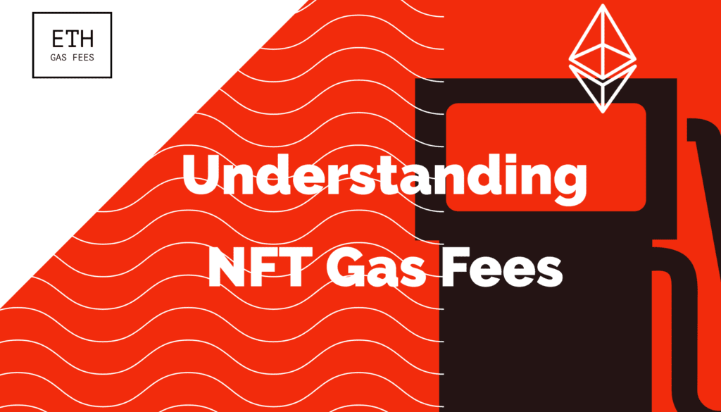 What are NFT Gas Prices? Understanding Ethereum, Gas, and Gwei | NFT ...