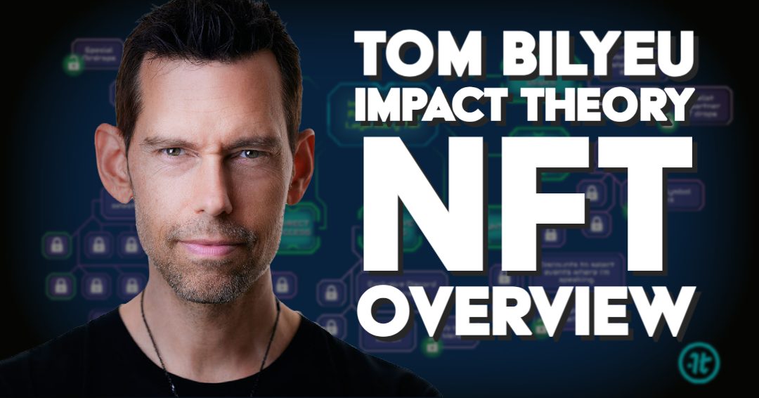 Tom Bilyeu NFT Project from Impact Theory Details | NFT CULTURE | Web3 Culture NFTs & Crypto Art ...