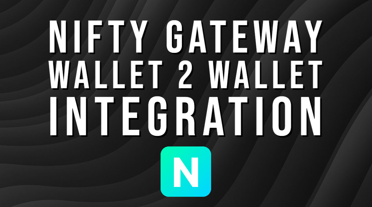 Nifty Gateway announces Wallet 2 Wallet integration | NFT CULTURE | NFT ...