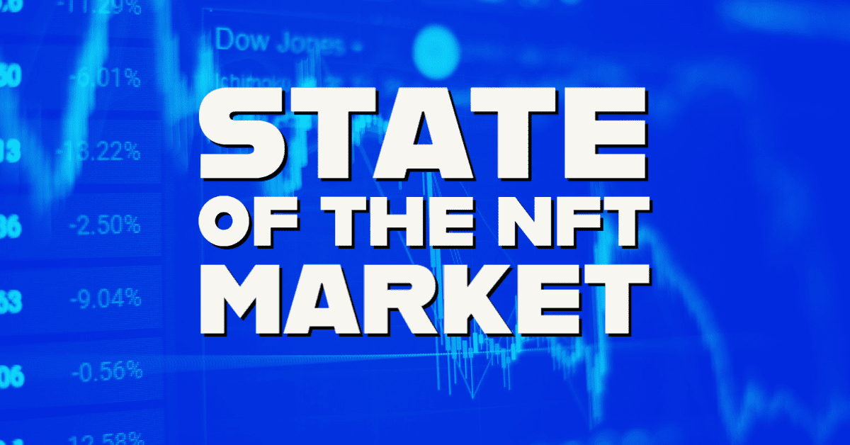 State of the NFT Market: May 2022 | NFT CULTURE | NFT News | Web3 ...