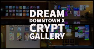 DREAM DOWNTOWN LAUNCHES NFT ART EXHIBITION IN PARTNERSHIP WITH THE ...