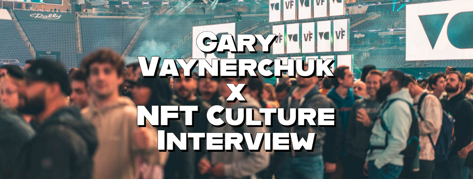Gary Vaynerchuck x NFTCulture Interview. VeeCon & The future of NFTs ...